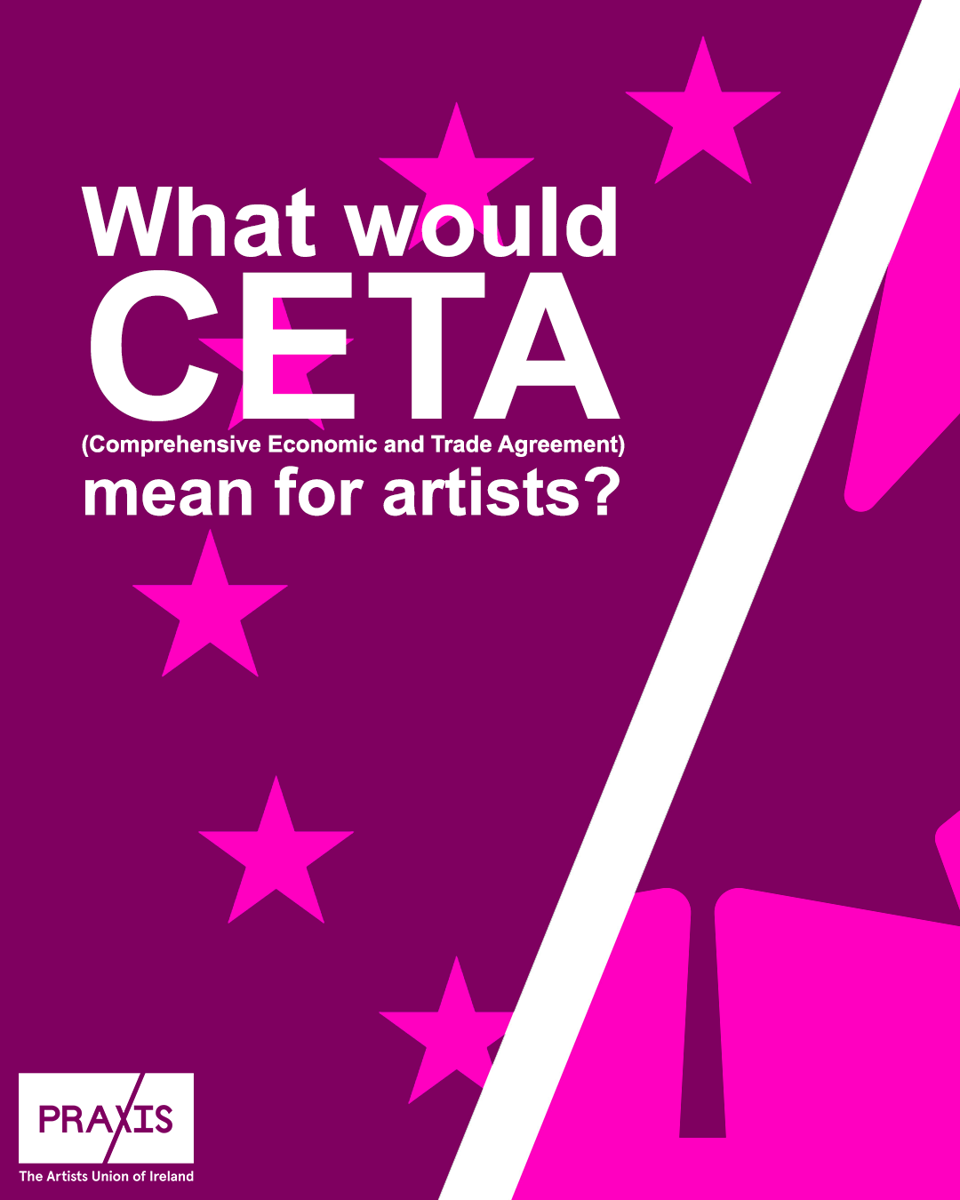 What would CETA mean for artists? - Praxis Union