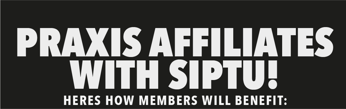 Praxis Affiliates with Siptu - Praxis Union